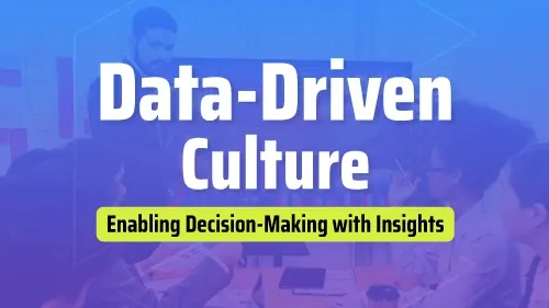 Data-Driven Culture: Enabling Decision-Making with Insights | TCM ...